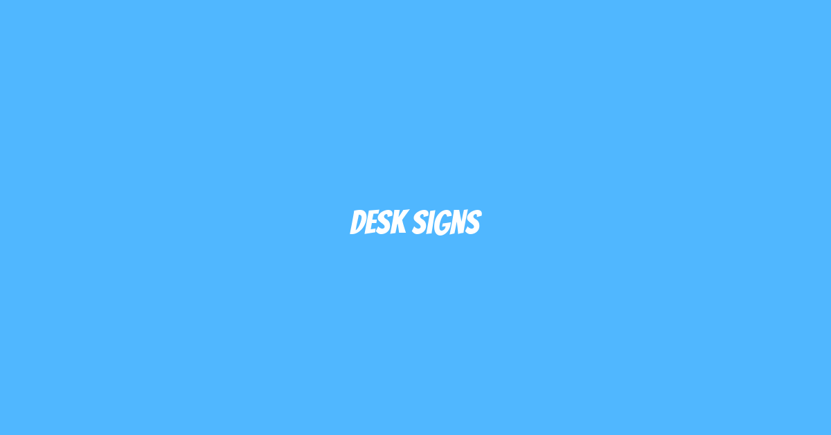 Desk Signs - Personalized Office Plaques