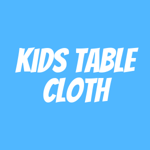 Kids Table Cloth - Colourful Table Covers