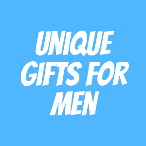 Unique Gifts For Men | Unusual Gifts for Men - Unique Gift Ideas for Guys