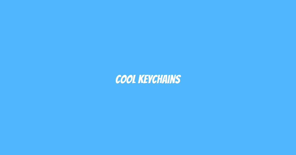 Cool Keychains - Unique & Cool Key Chains from Around the World